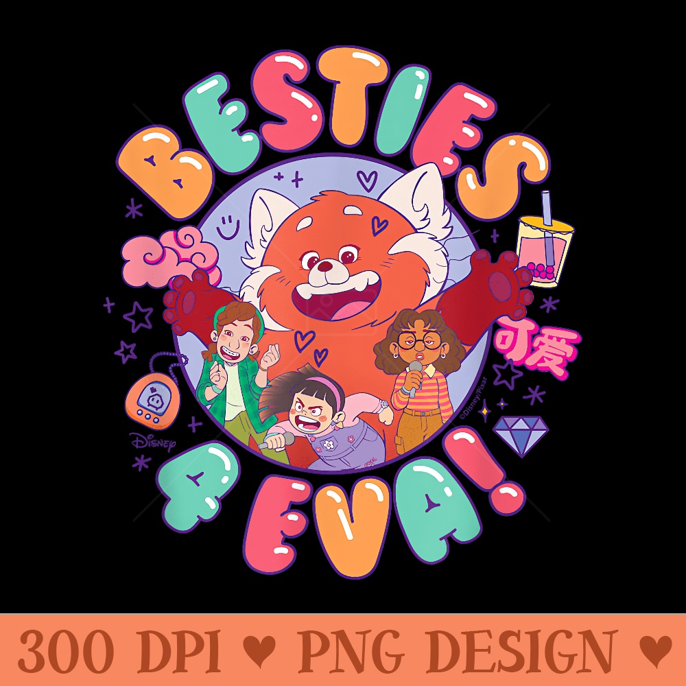 Turning Red Besties 4 Eva - High Quality PNG Files | Inspire Uplift