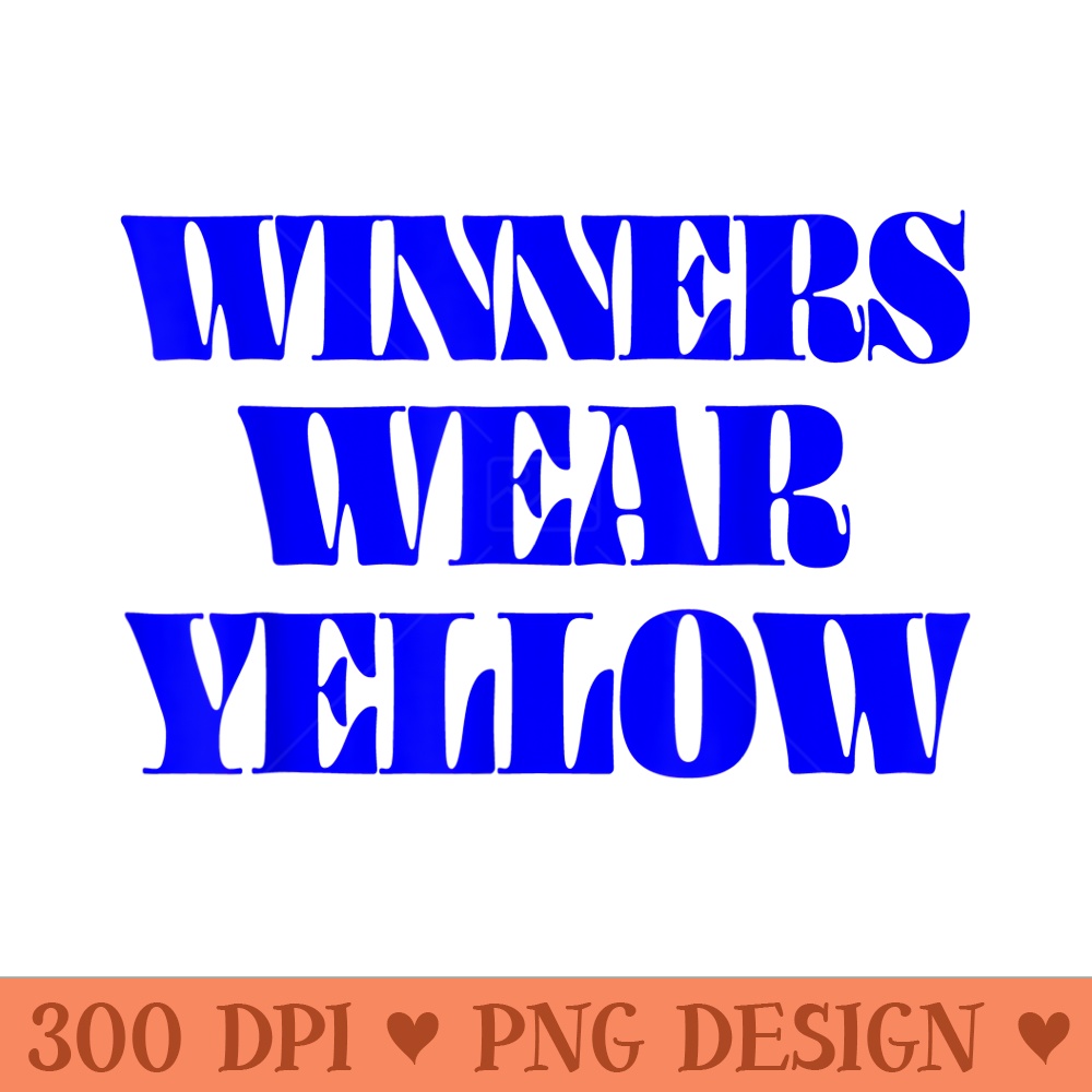 Winners Wear Yellow Team Game Competition Color - Printable | Inspire ...