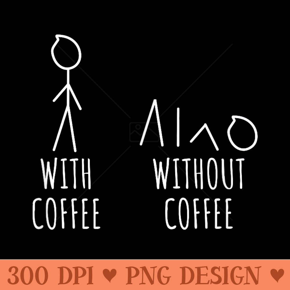 Stickman Coffee Stick Figure Funny Sarcasm - High Quality PN | Inspire ...