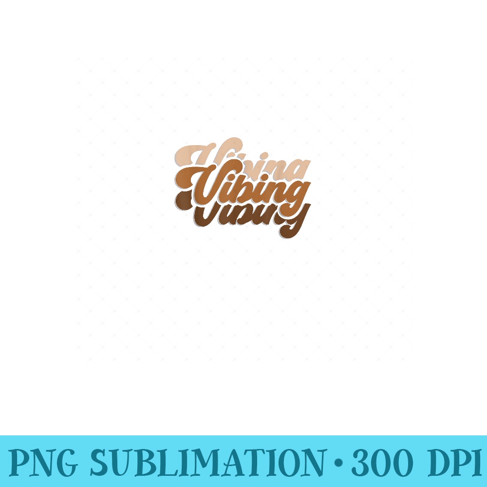 Brown vibes only Vibing Brown Color Graphic - Unique PNG Art | Inspire ...