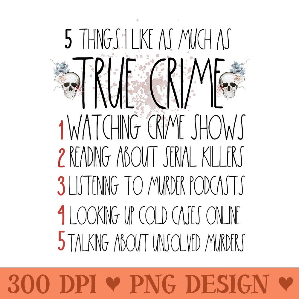 Serial Killer I Like True Crime For True Crime Lover - Print | Inspire ...