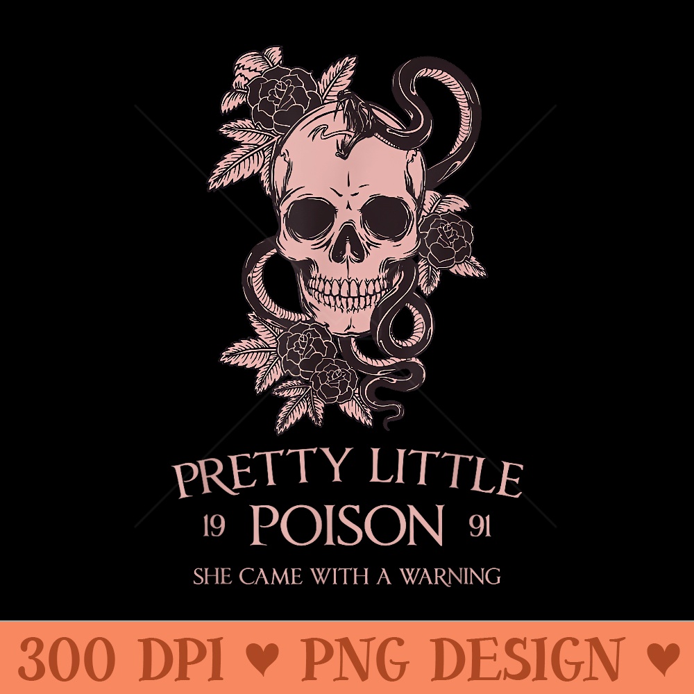 PRETTY LITTLE POISON SHE CAME WITH A WARNING Funny design - | Inspire ...