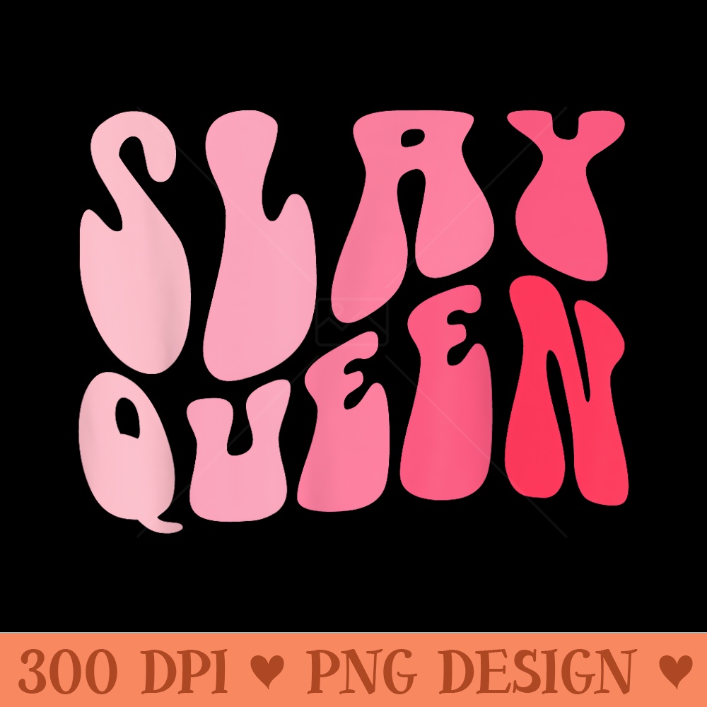 Slay Queen Slang For Self Confidence Make Someone Laugh Girl | Inspire ...