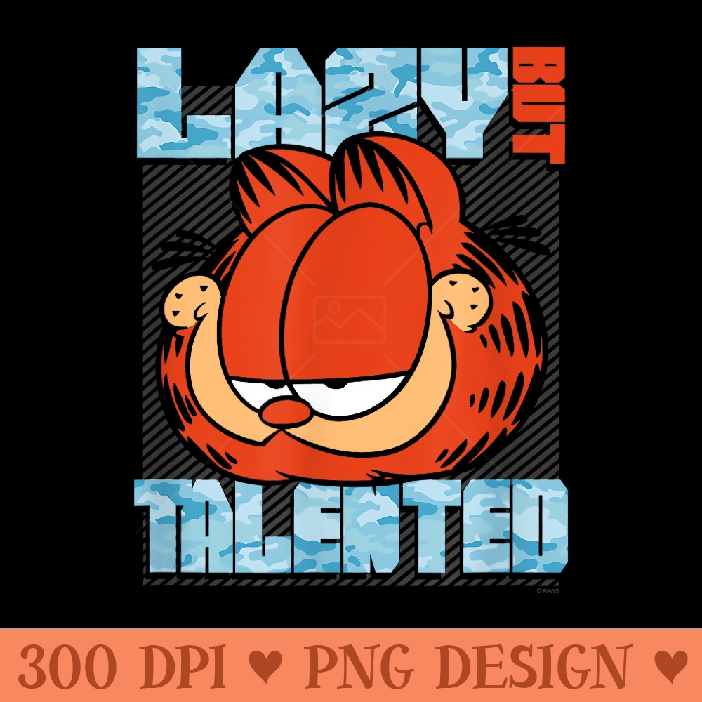Garfield Lazy But Talented - Ready To Print PNG Designs | Inspire Uplift