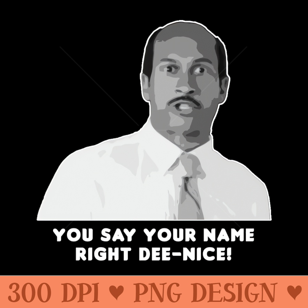 You Say Your Name Right DeeNice - PNG design assets | Inspire Uplift