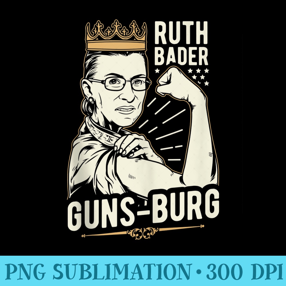 RBG Ruth Bader GunsBerg Feminist - Transparent Shirt Design | Inspire ...