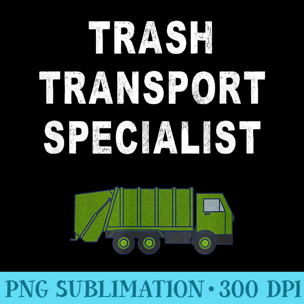 Funny Garbage Man Saying Trash Man Garbage Truck Driver - PN | Inspire ...