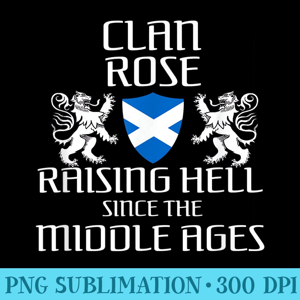Rose Scottish Family Scotland Name Clan Lion - Sublimation i | Inspire ...