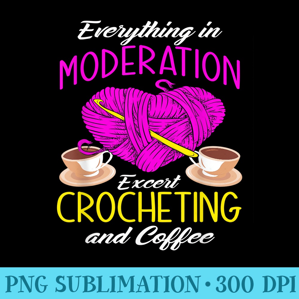 Crochet Funny Coffee Lover Crochet Lover Crocheting - PNG Fi | Inspire ...