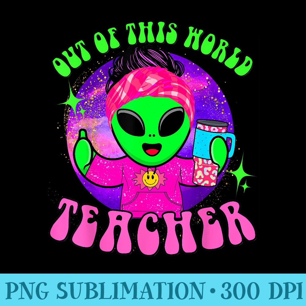 Out of this world funny alien space teacher school teaching | Inspire ...