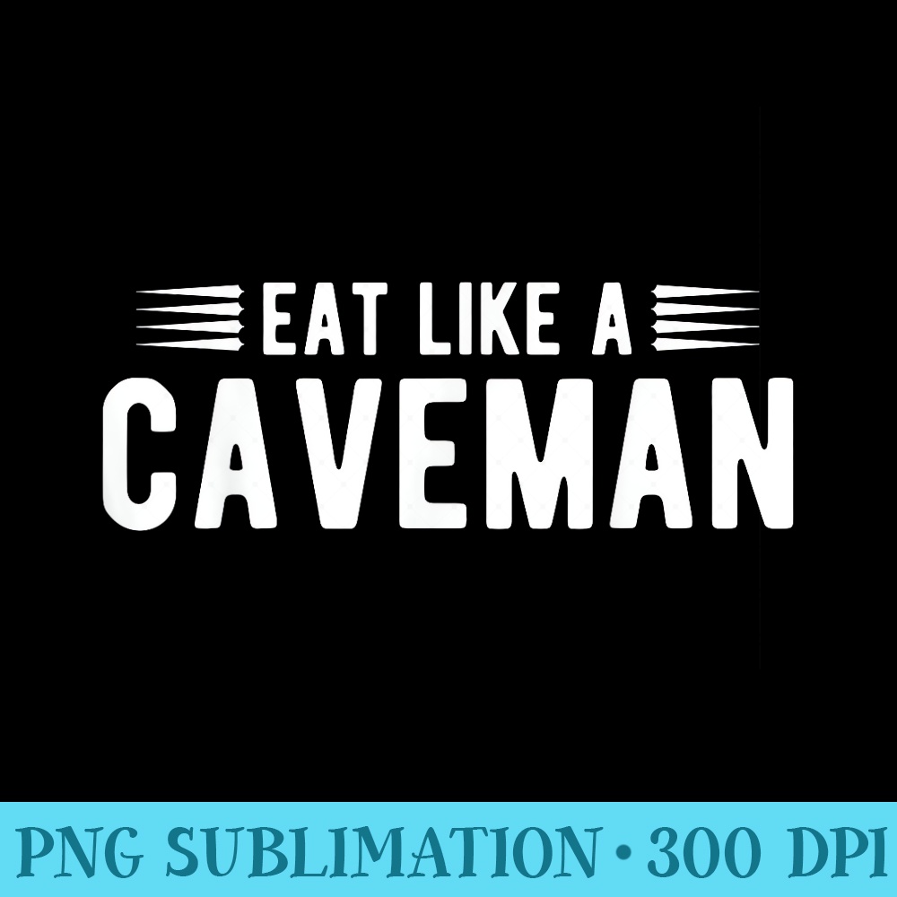 Eat Like A Caveman Eating Competition T - Transparent PNG Fi | Inspire ...