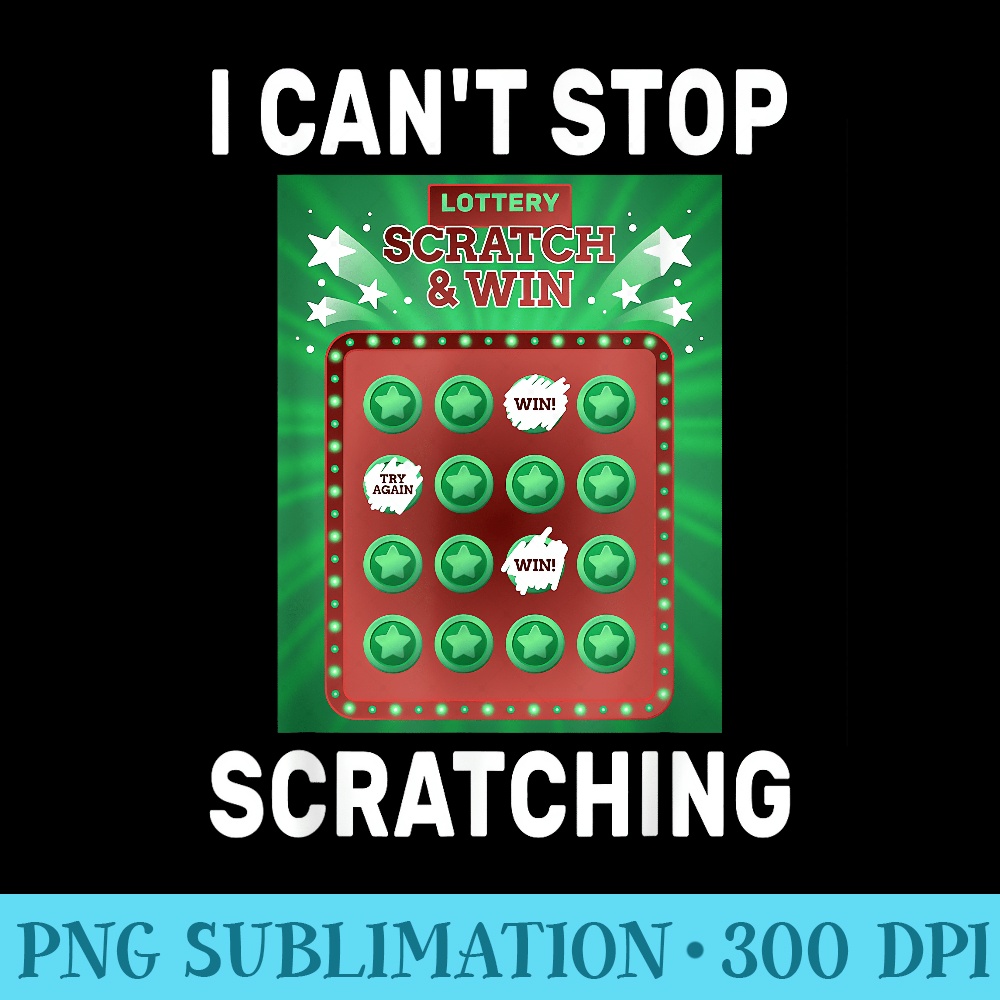 Lottery I Cant Stop Scratching Scratch Off Lotter - PNG Grap | Inspire ...