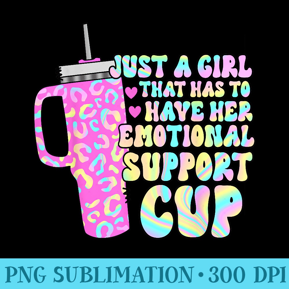 Girl that has to have her emotional support cup cute tumbler | Inspire ...