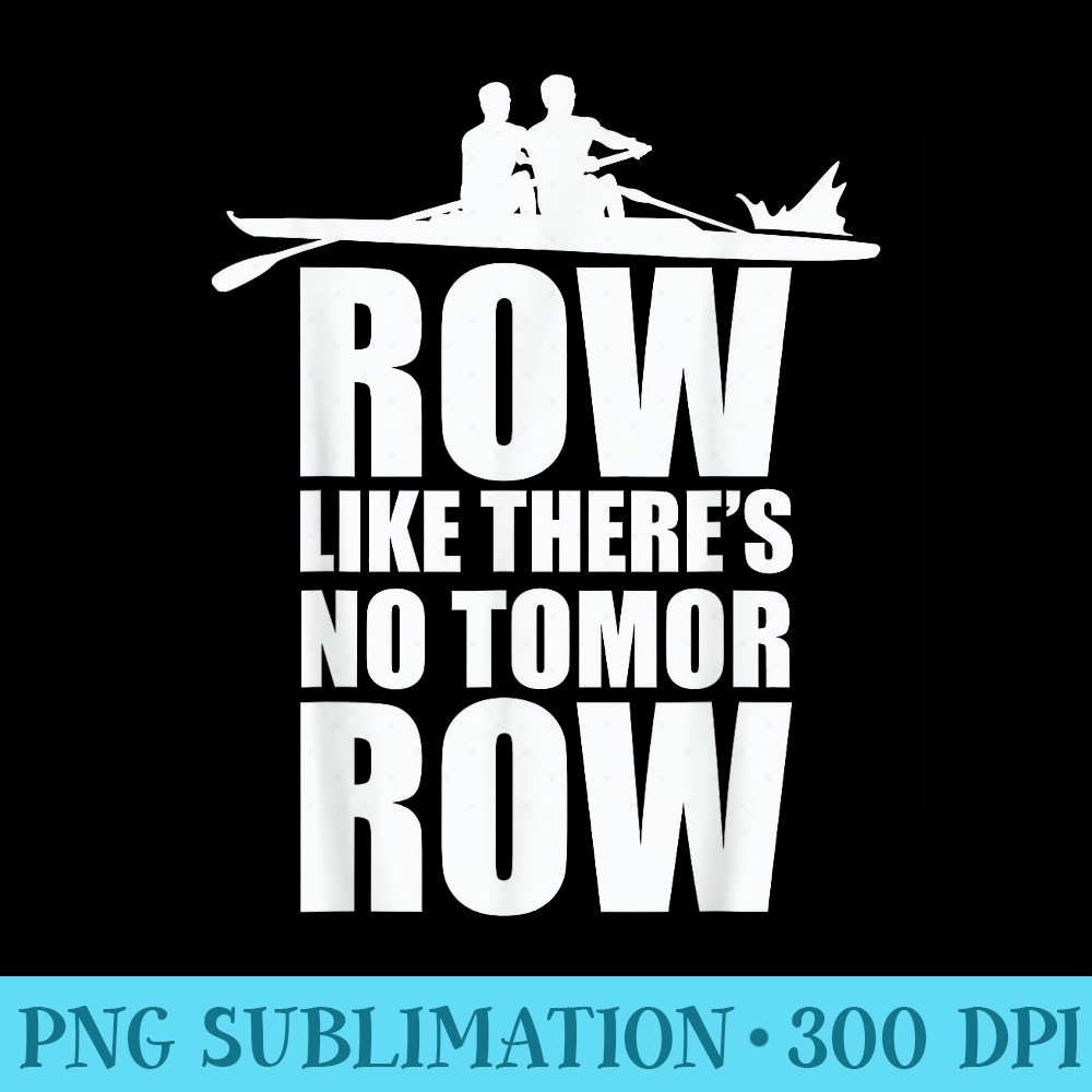 Crew Rowing T Row Sport Mens Women Your Boat Team - High Res | Inspire ...