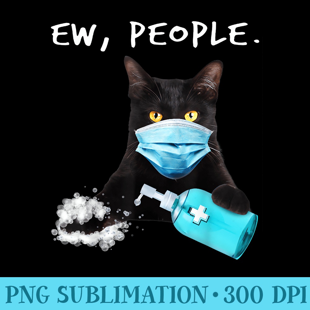 Black Cat Ew People Wearing A Face Mask - PNG Prints | Inspire Uplift