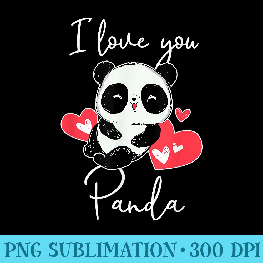 I Love You Panda Cute Valentines Day Kawaii Panda - PNG Down | Inspire ...