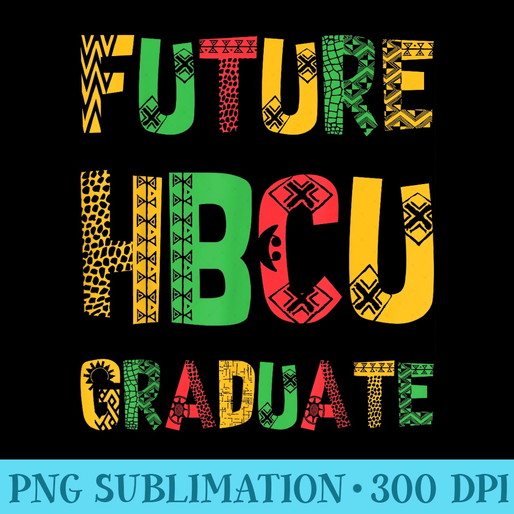 Future HBCU Graduate Historical Black College - Download Tra | Inspire ...