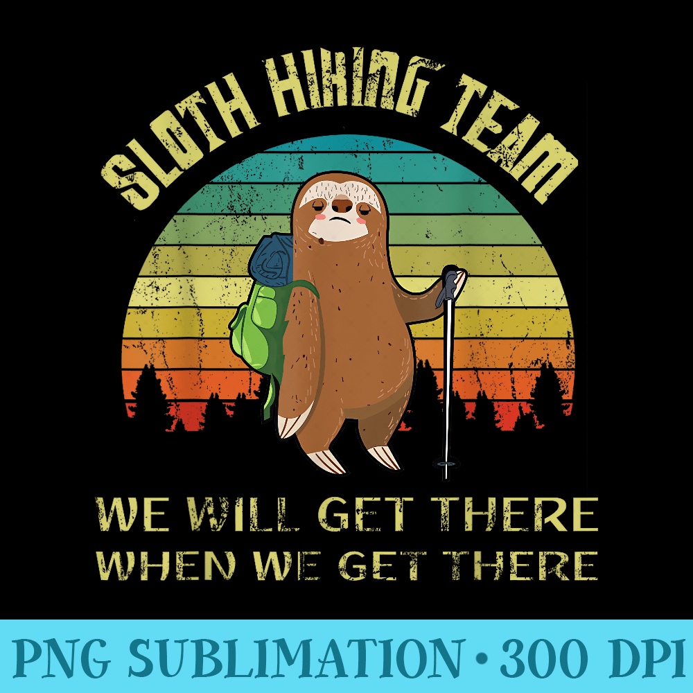 Funny Sloth Hiking Team Retro Vintage Sloth 80s - Download P | Inspire ...