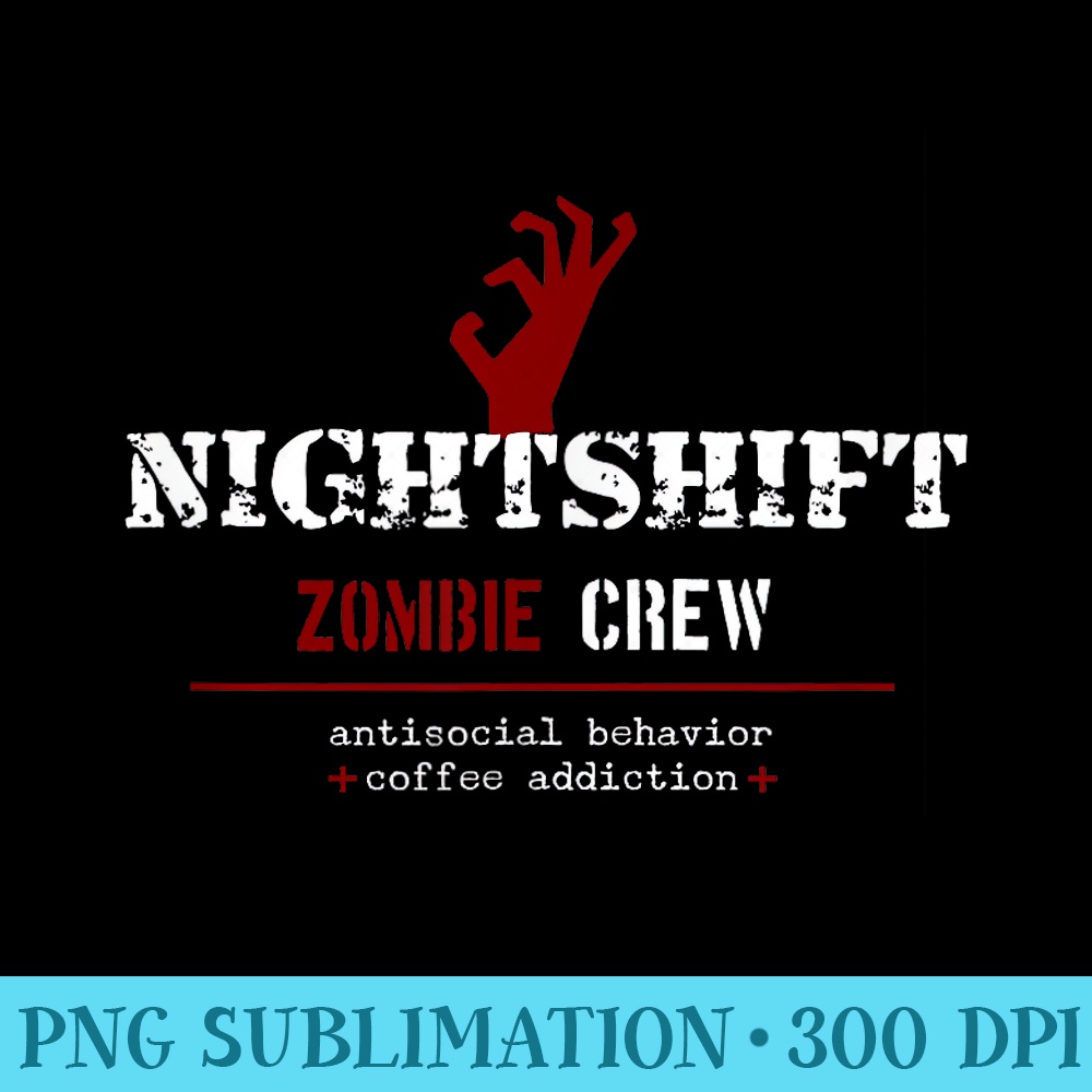 Nightshift Zombie Crew - High Resolution PNG File | Inspire Uplift