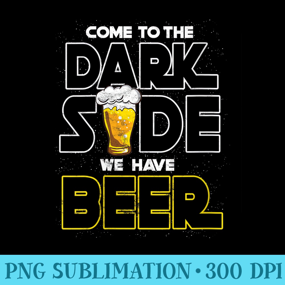 Womens Come to the dark side we have beer Geek Nerd - Downlo | Inspire Uplift