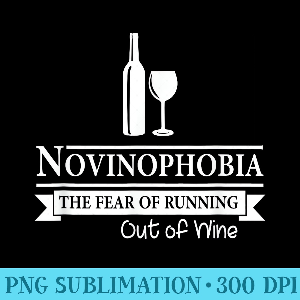 Novinophobia The Fear of Running Out of Wine Funny - Downloa | Inspire ...
