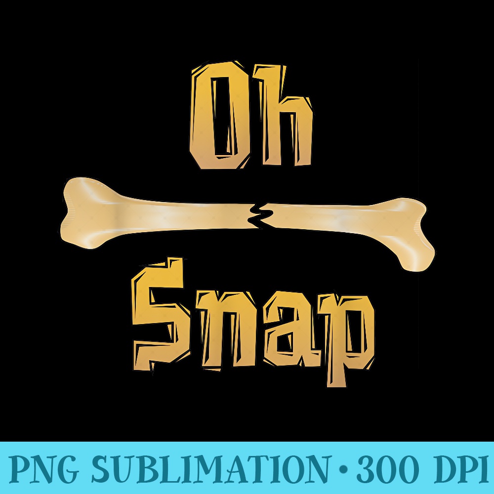 Funny Anatomy Oh, Snap Broken Leg Pun - High Resolution PNG | Inspire ...
