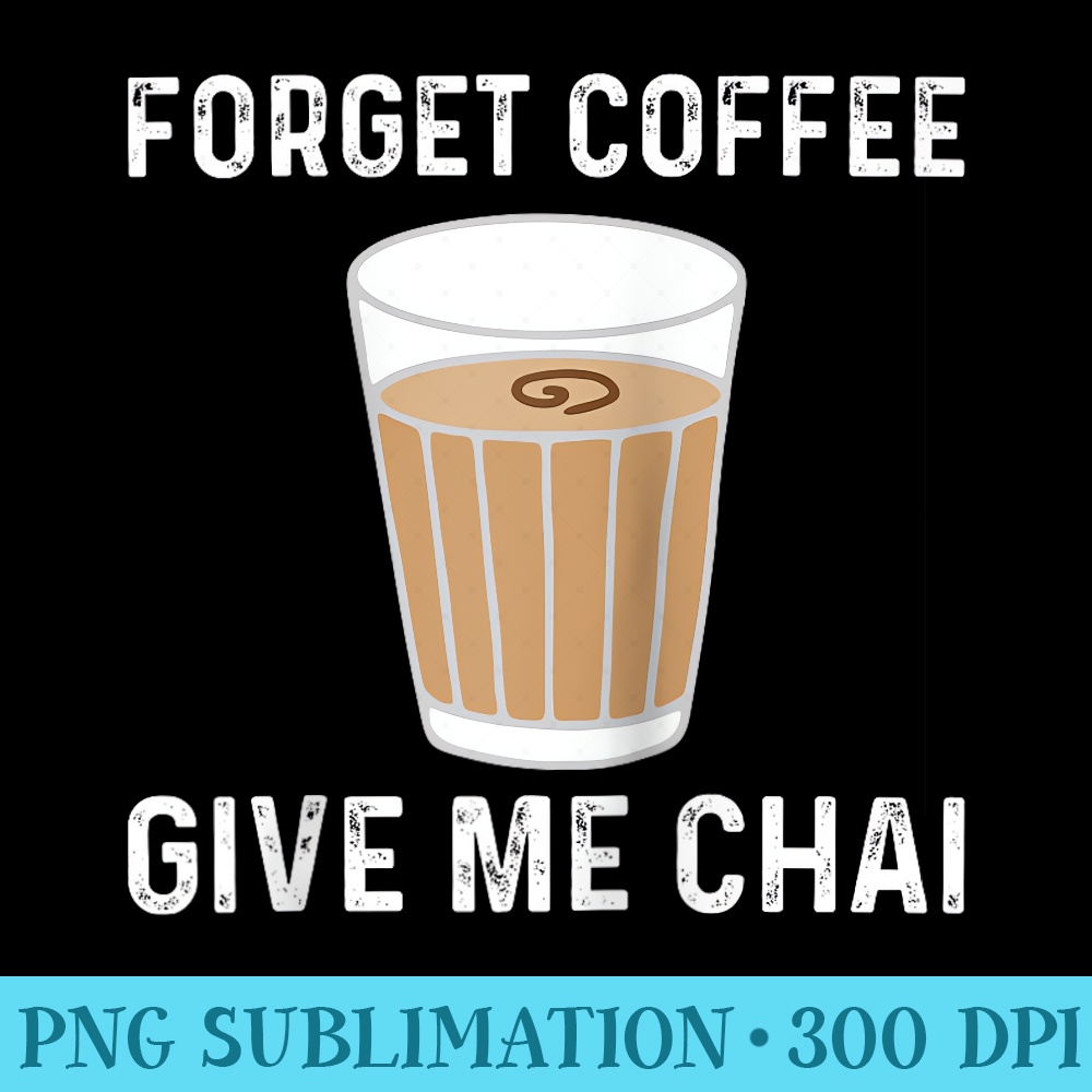 Funny Chai Tea Design For Men Desi Chai Latte Drinkers Ragla | Inspire ...