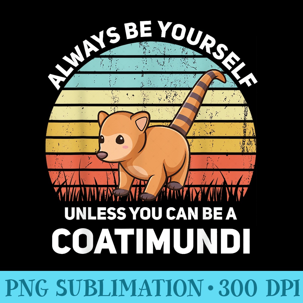 Funny Coatimundi Kawaii Coati Chibi Always Be A Coatimundi - | Inspire ...