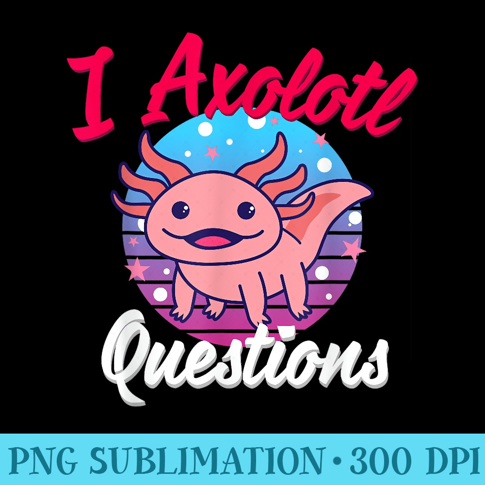 Axolotl. I Axolotl Questions. Funny Axolotl Lizard - PNG Gra | Inspire ...