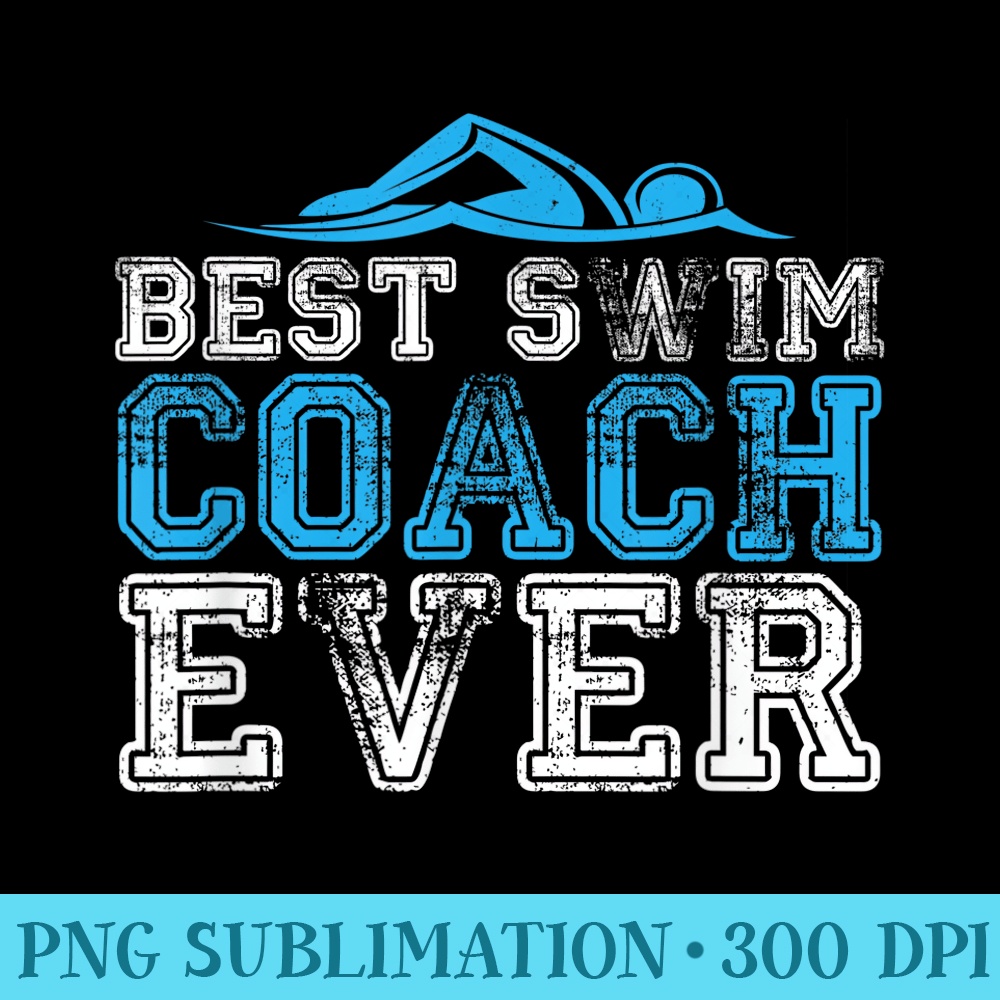 Best Swim Coach Ever Men T - High Resolution PNG Collection | Inspire ...