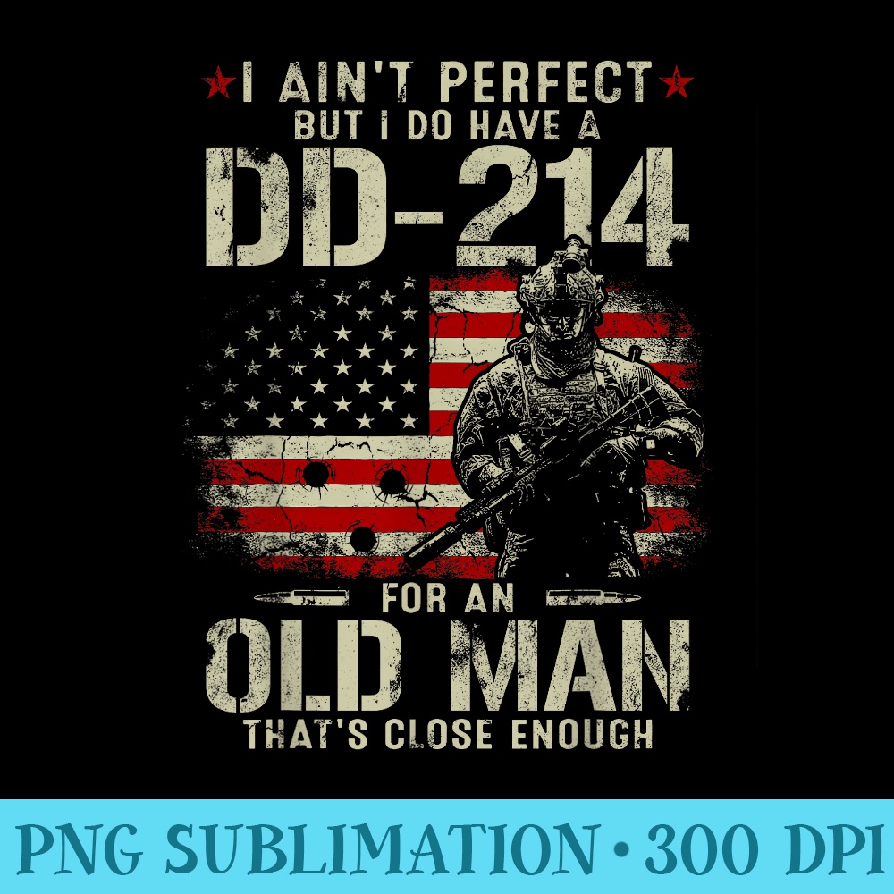 I Aint Perfect But I Do Have A DD214 For An Old Man - High Q | Inspire ...