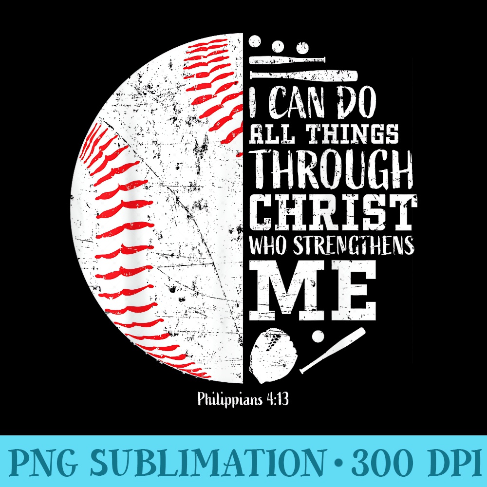 Baseball Bible Verse Sayings Philippians 413 Men - PNG Image - Inspire Uplift