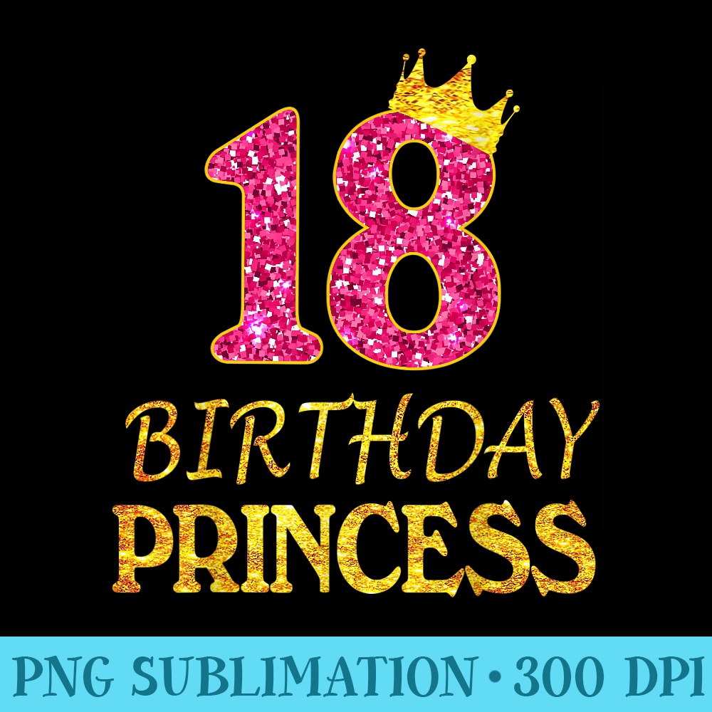 Crown 18th Birthday Princess Girl 18 Years Old - Shirt Artwo | Inspire ...