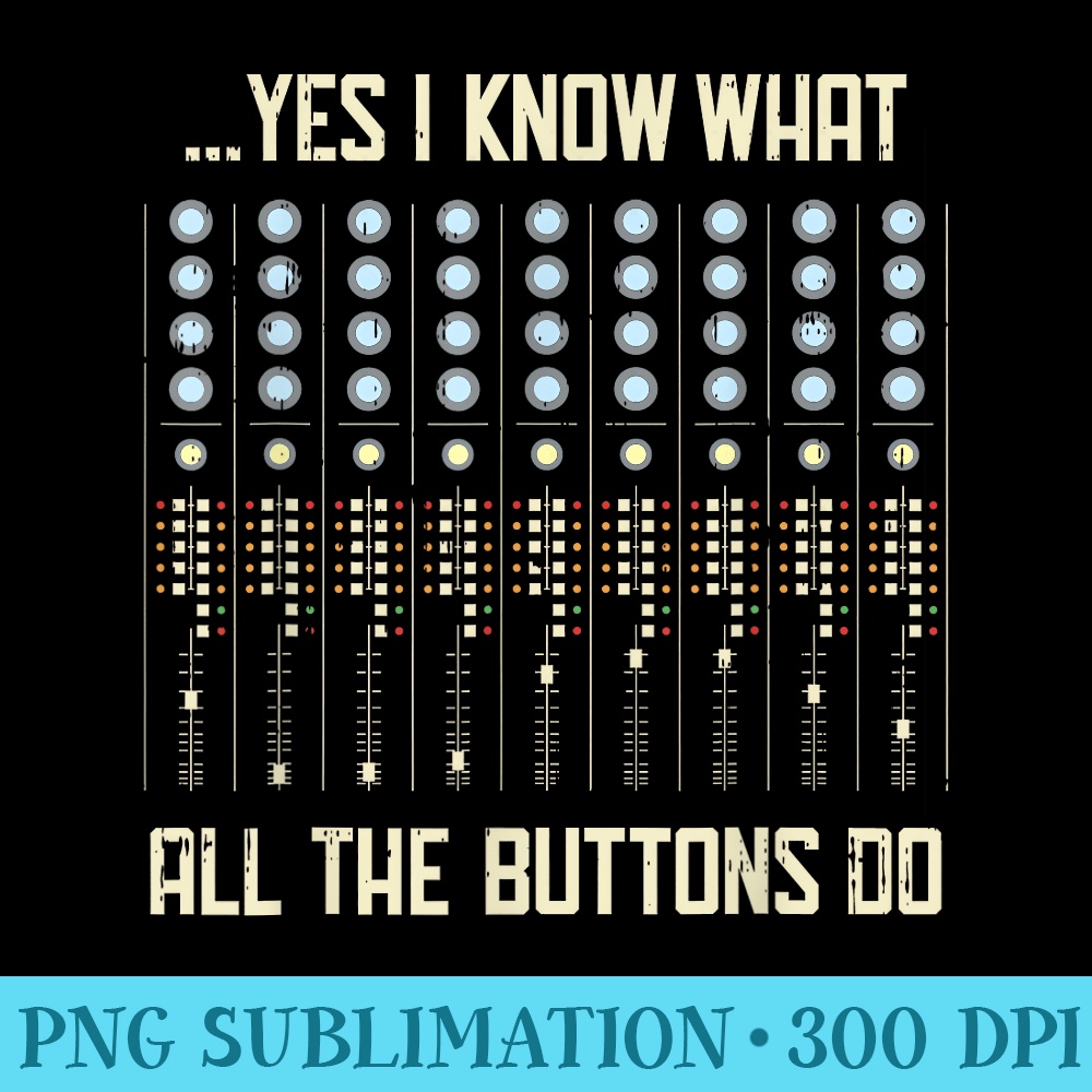 Yes I Know What All The Buttons Do T Funny Music - Transpare | Inspire ...