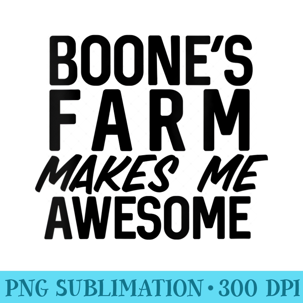 Womens Boones Farm Makes Me Awesome Funny Wine Alcohol - PNG | Inspire ...