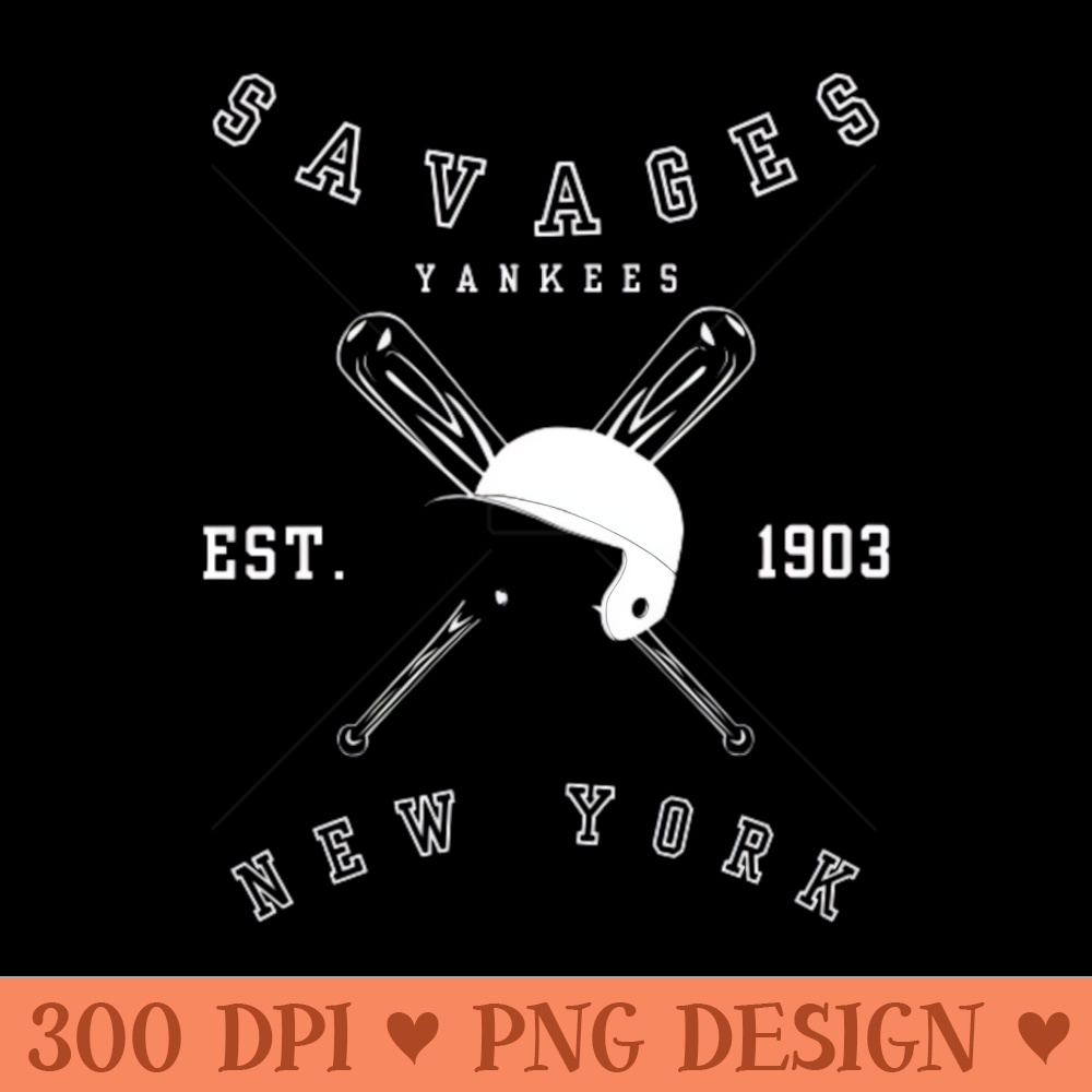 Yankees Savages - Digital PNG Downloads | Inspire Uplift