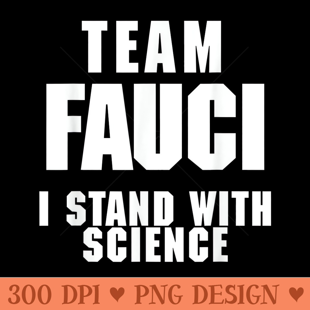 Team Fauci Anti Trump Dr Anthony Fauci - Printable PNG Image | Inspire ...