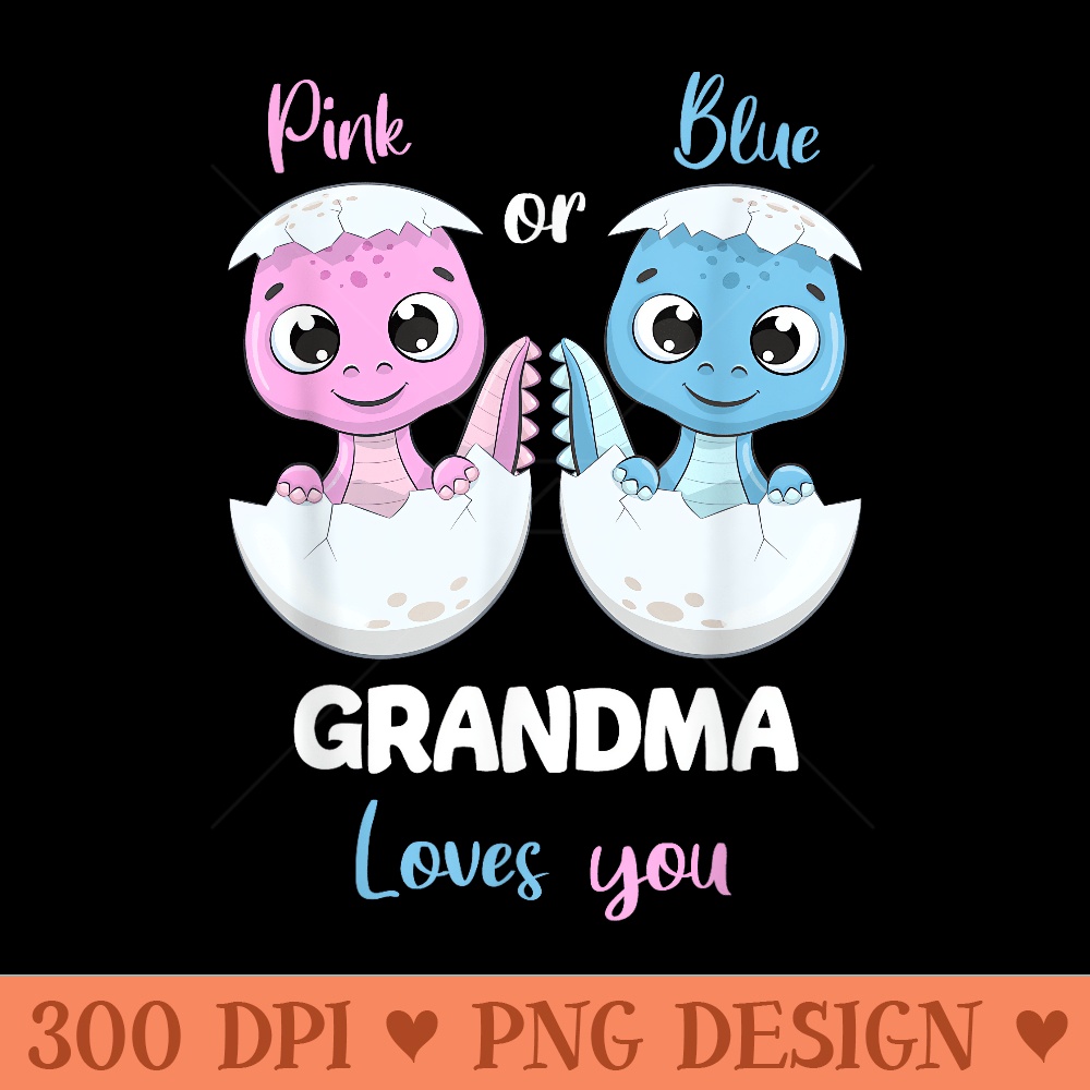 Pink Or Blue Grandma Loves you Gender Reveal Baby Shower - T | Inspire ...