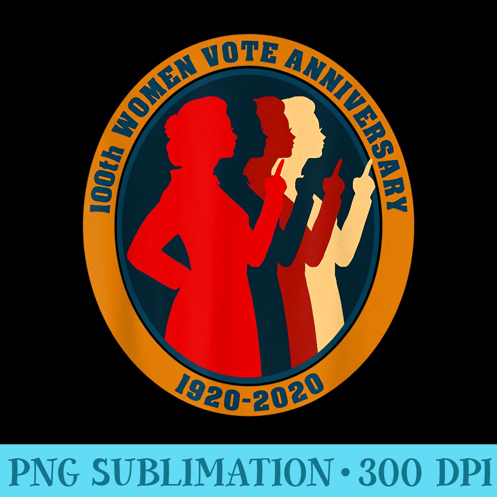 100th Women Vote Anniversary 1920 2020 Voting Elections - PN | Inspire ...