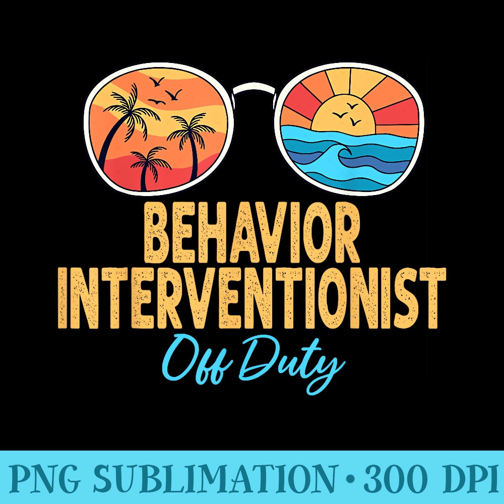 Behavior Interventionist Off Duty Last Day Of School - Trans | Inspire ...