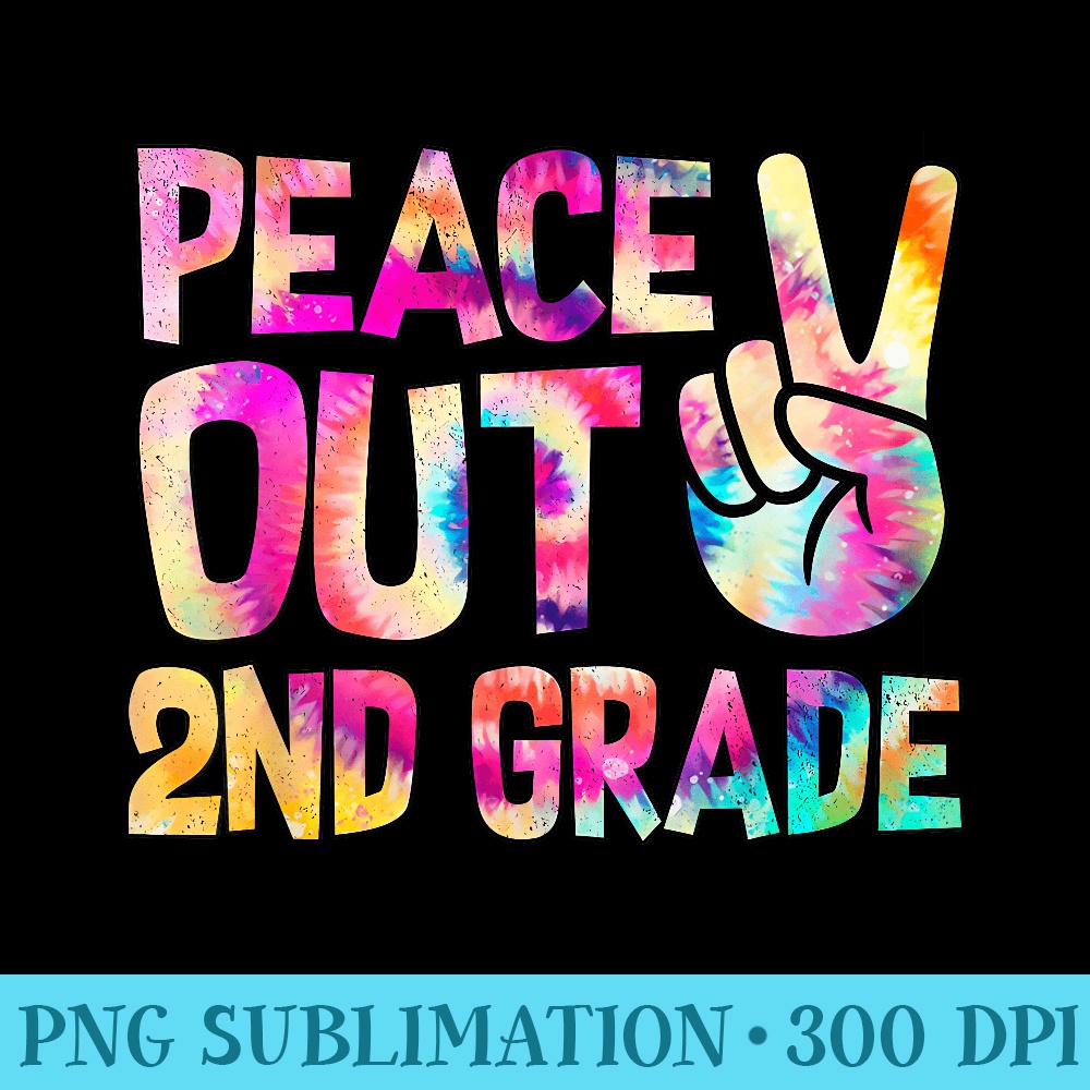 Peace Out 2nd Grade Happy Last Day Of School Tie Dye - Shirt | Inspire ...