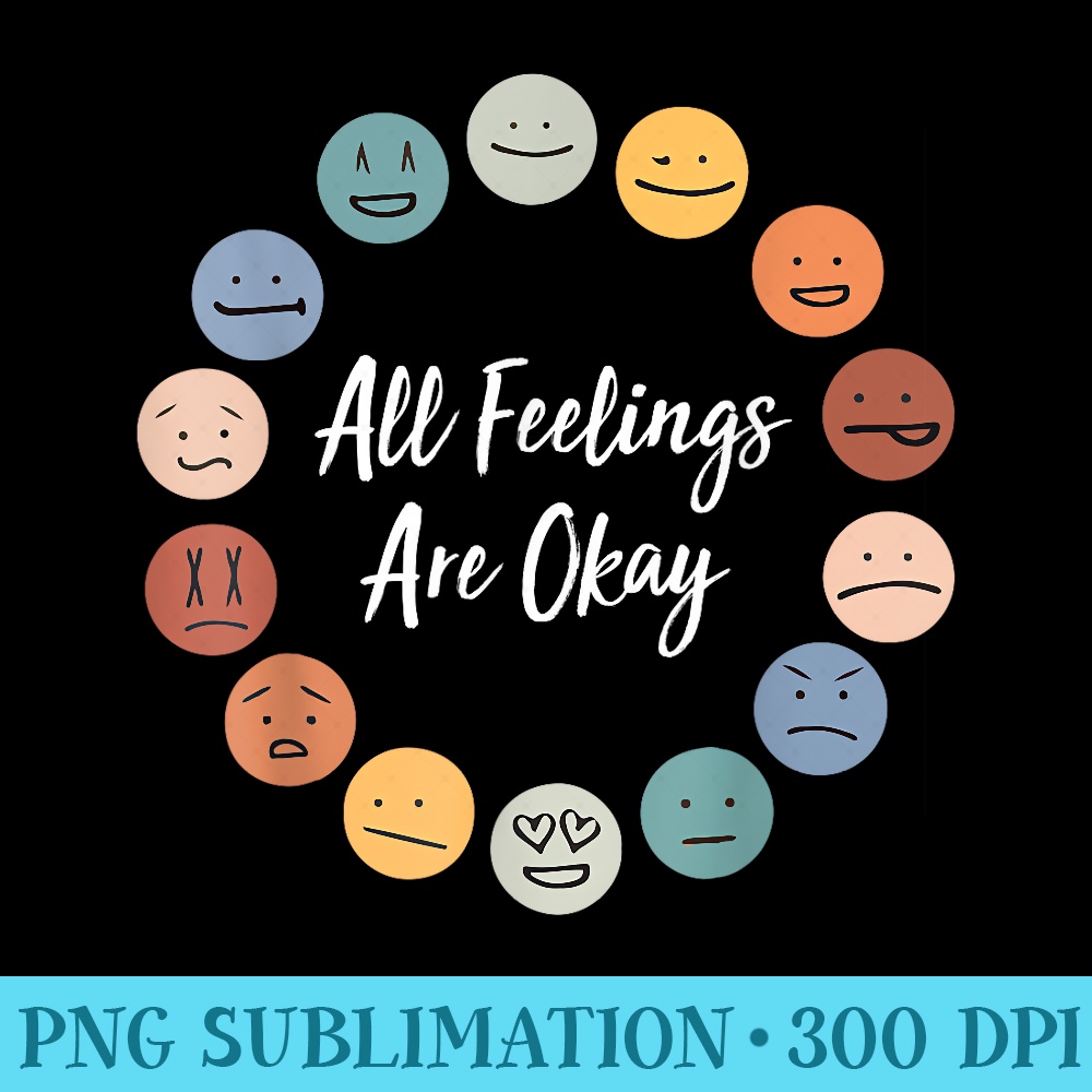All Feelings Are Okay Mental Health Awareness Month Emotion | Inspire ...