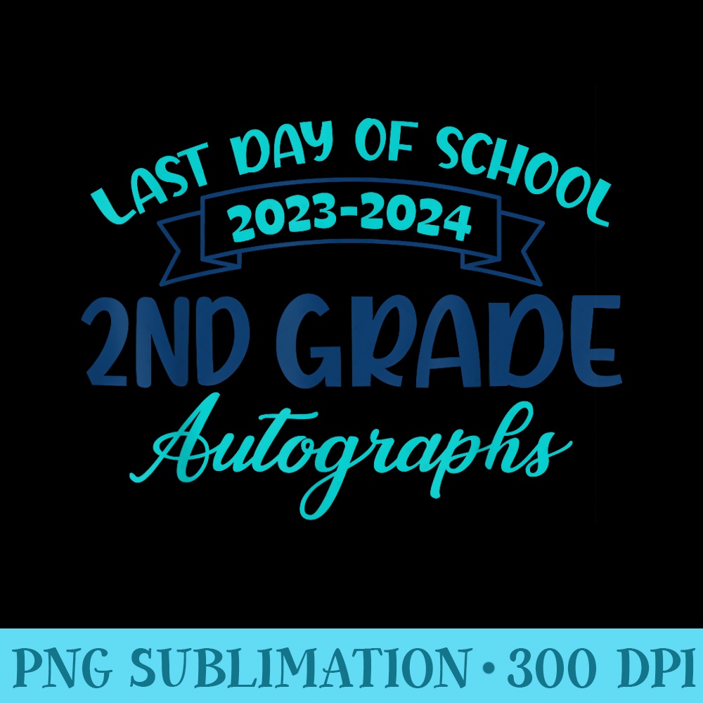 2024 Last Day of School Autograph 2nd Grade Graduation Party | Inspire ...