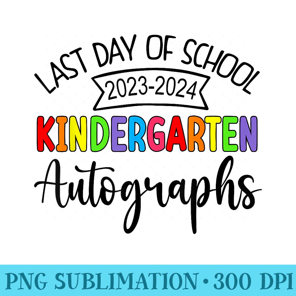 2024 Last Day of School Autograph kindergarten Graduation - | Inspire ...