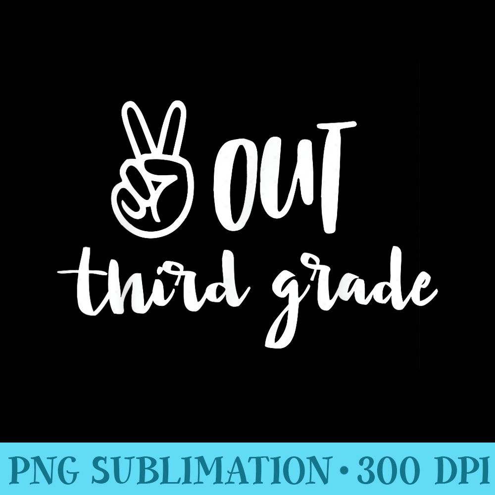 Peace Out Third Grade Last Day of School 3rd Grad - Shirt Pr | Inspire ...
