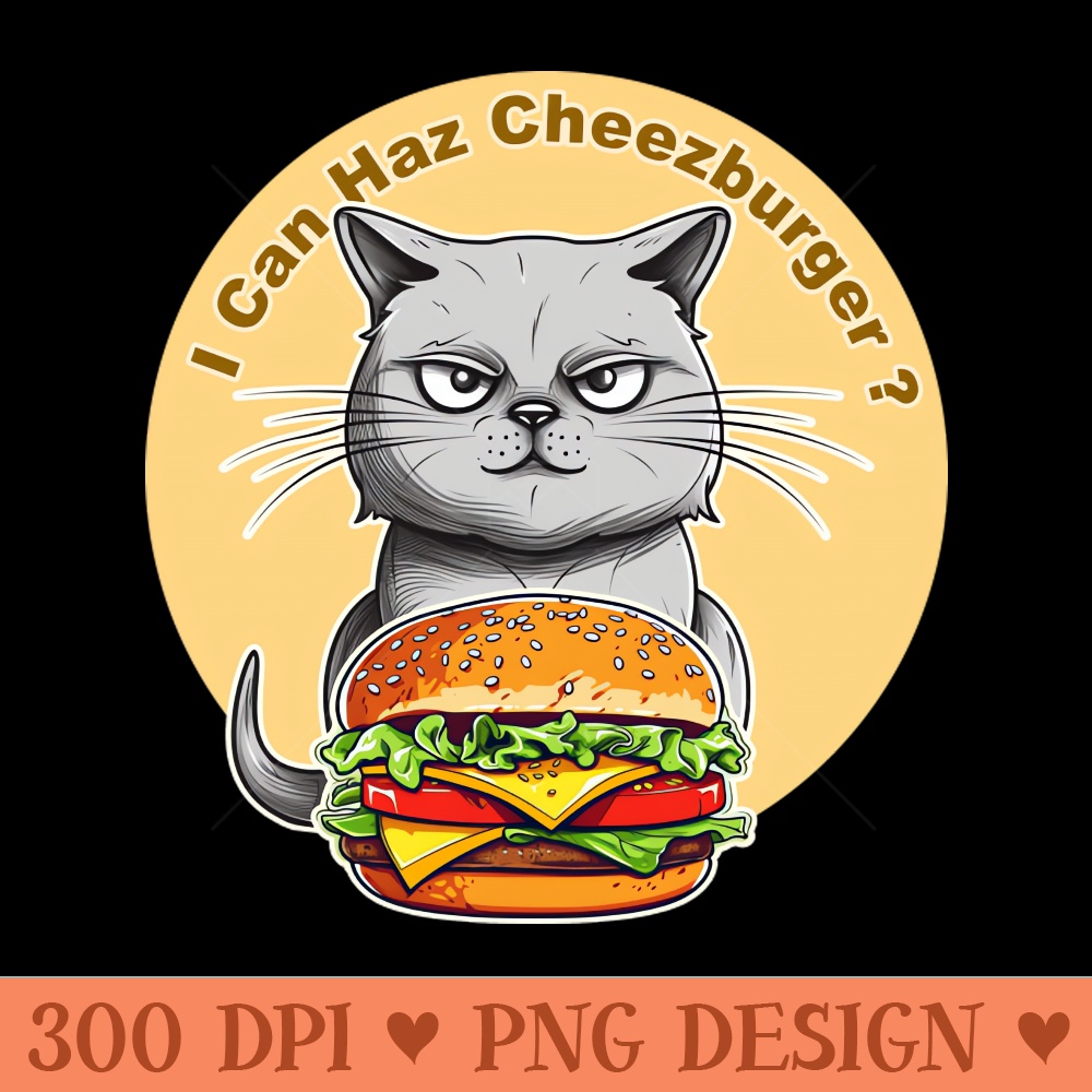 I Can Haz a Cheeseburger Meme Internet Culture - Printable P | Inspire ...