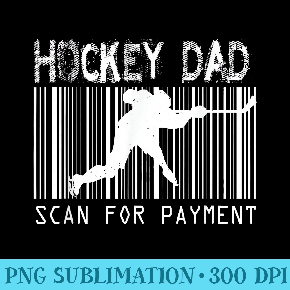 Hockey Dad Scan For Payment T Fathers Day - PNG Download Tem | Inspire ...