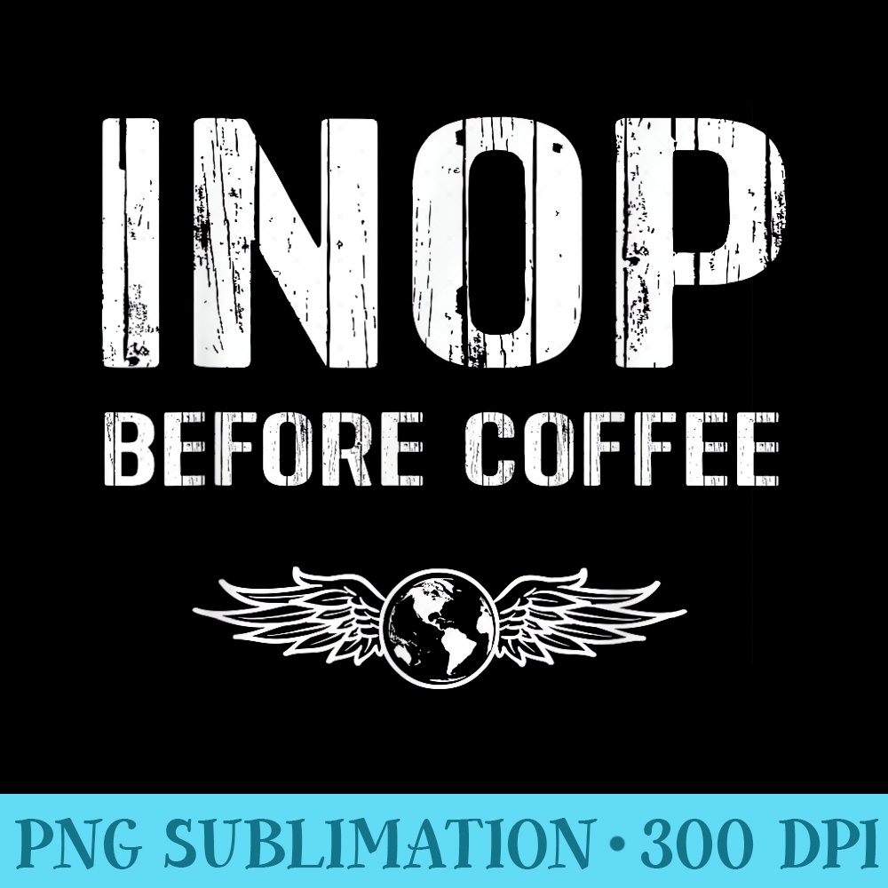 Funny Pilot T INOP Before Coffee Aviation Airplane - PNG Ima | Inspire ...
