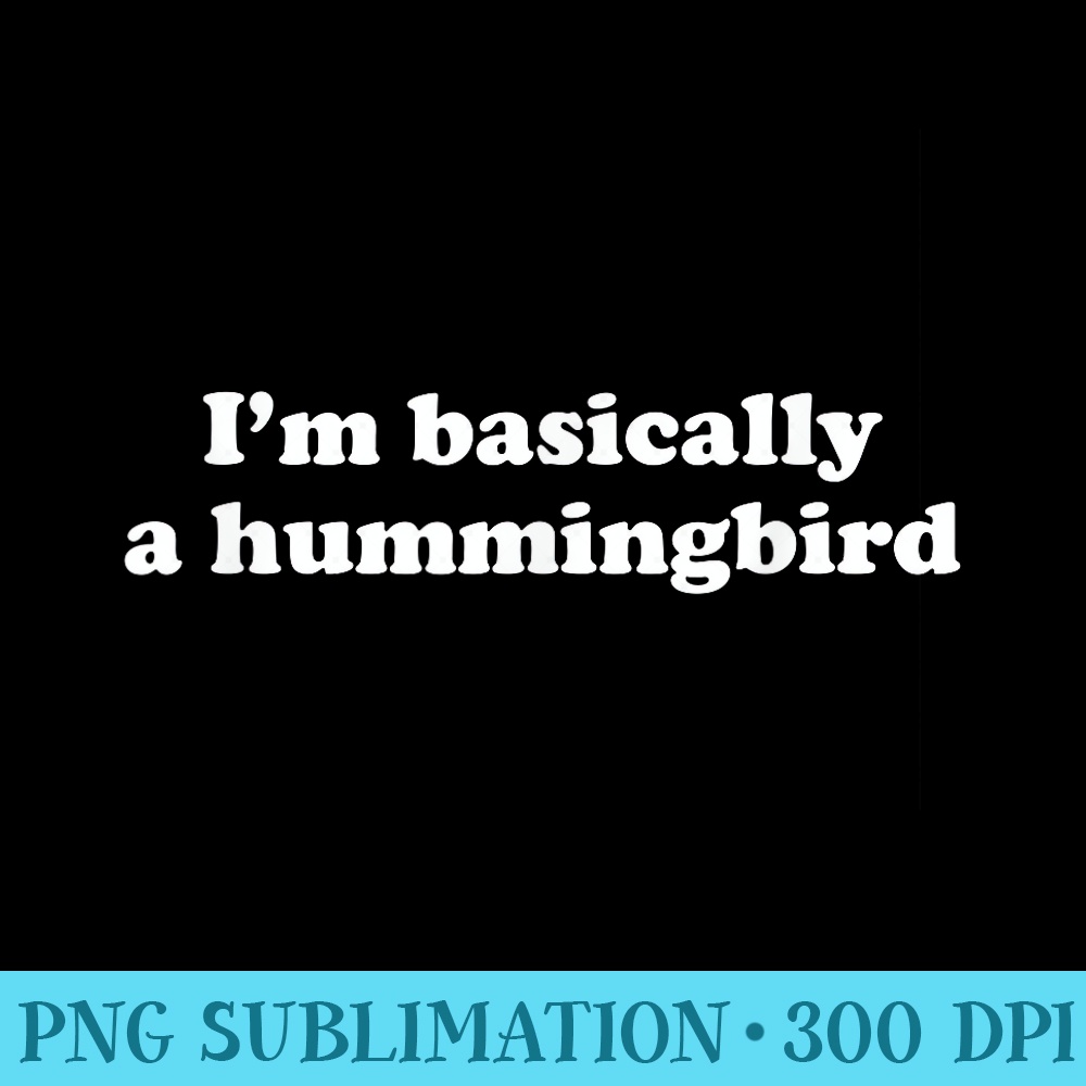 Funny Hummingbird for Girls Men or Women - PNG Image Library | Inspire ...