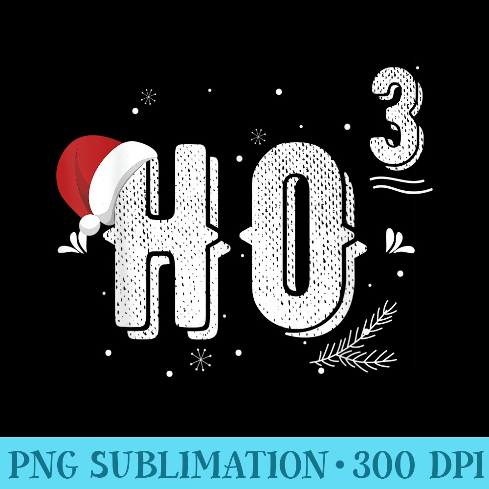 Christmas Ho Cubed T - Ready To Print PNG Designs | Inspire Uplift